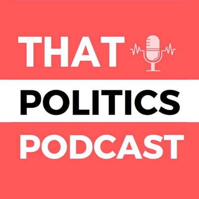 That Politics Podcast • A podcast on Spotify for Creators