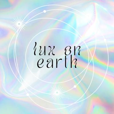 Lux on Earth • A podcast on Spotify for Creators