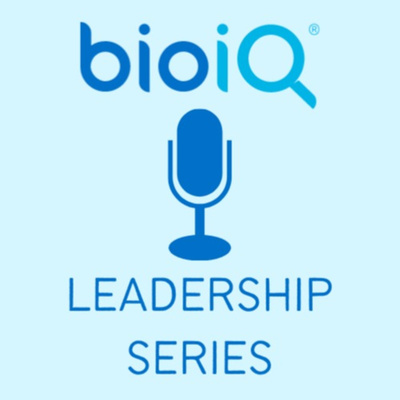 BioIQ Leadership Series • A podcast on Spotify for Creators