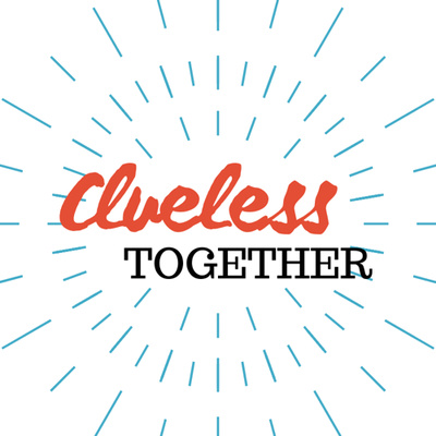 Clueless Together • A podcast on Spotify for Creators