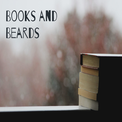 Books and Beards • A podcast on Spotify for Creators