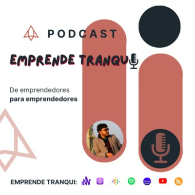 Emprende Tranqui | Podcast • A podcast on Spotify for Podcasters