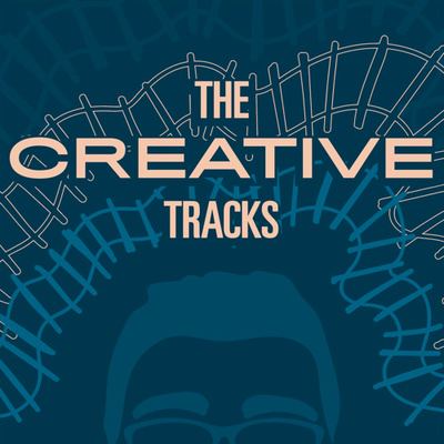 The Creative Tracks Podcast • A podcast on Spotify for Creators