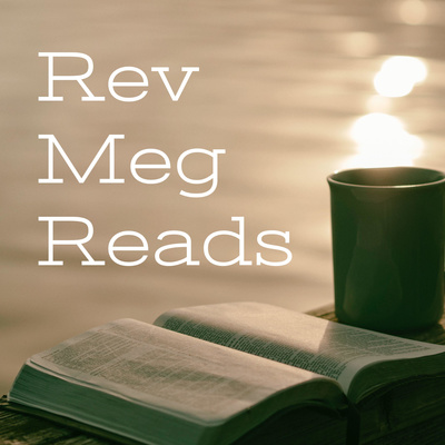 Rev Meg Reads • A podcast on Spotify for Creators