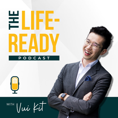 The Life-Ready Podcast with Vui Kit • A podcast on Spotify for Creators