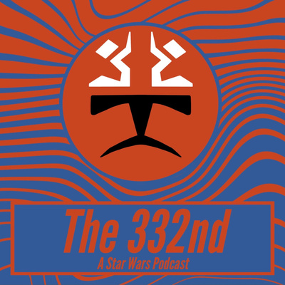 The 332nd: A Star Wars Podcast • A podcast on Spotify for Podcasters