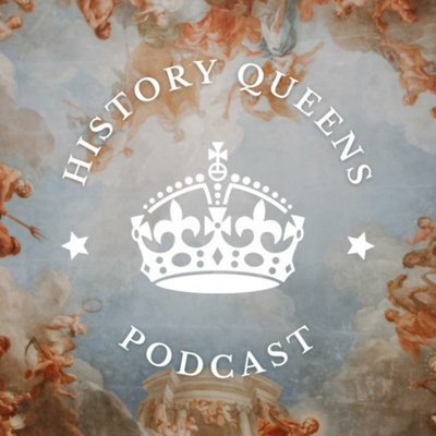 History Queens • A podcast on Spotify for Podcasters
