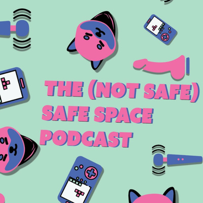 The Not Safe Safe Space Podcast • A podcast on Spotify for Creators