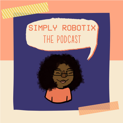 Simply Robotix, The Podcast • A podcast on Spotify for Creators