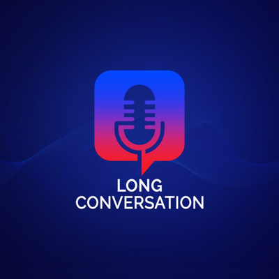 Long Conversation • A podcast on Spotify for Creators