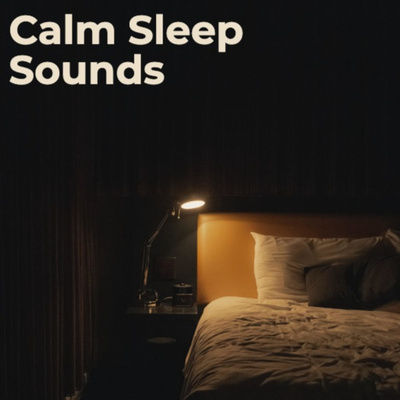 Calm Sleep Sounds • A podcast on Spotify for Podcasters