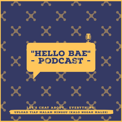 Hello Bae Podcast • A podcast on Spotify for Creators