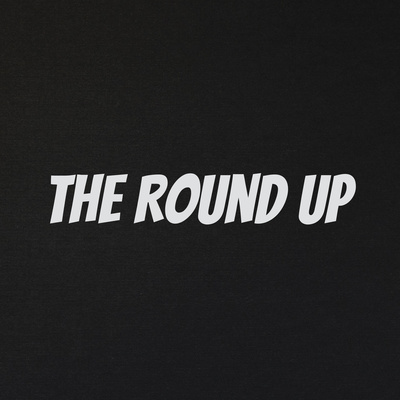The Round Up • A podcast on Spotify for Creators