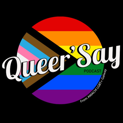 Queer'Say • A podcast on Spotify for Podcasters