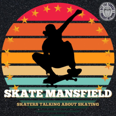 Skate Mansfield • A podcast on Spotify for Podcasters