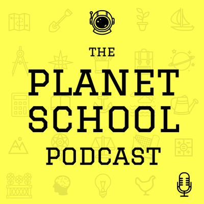 The Planet School Podcast • A podcast on Spotify for Creators