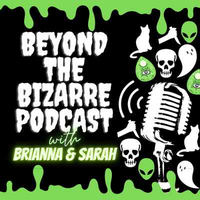 Beyond The Bizarre Podcast • A podcast on Spotify for Creators
