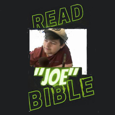Read “Joe” Bible • A podcast on Spotify for Creators