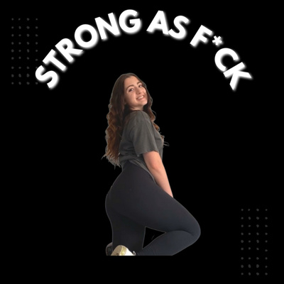 Strong As F*ck • A podcast on Spotify for Creators