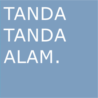TANDA TANDA ALAM. • A podcast on Spotify for Creators