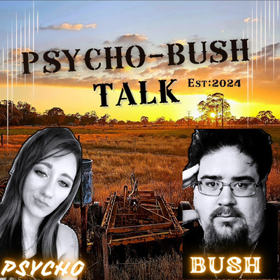 Psycho-Bush Talk • A podcast on Spotify for Creators