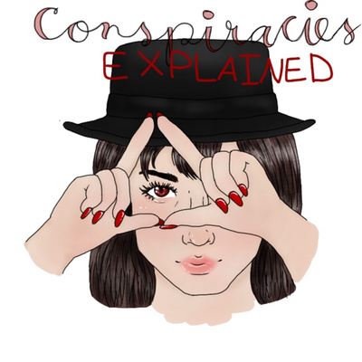 Conspiracies Explained • A podcast on Spotify for Creators