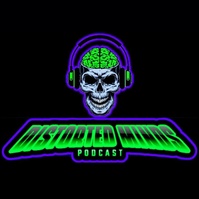 Distorted Minds • A podcast on Spotify for Creators