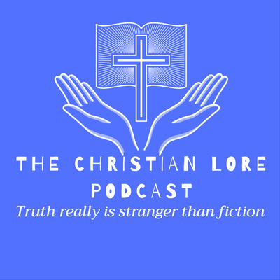 The Christian Lore Podcast • A podcast on Spotify for Creators