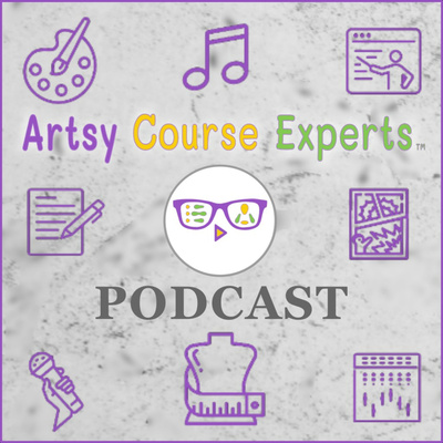 ArtsyCourseExperts Podcast • A podcast on Spotify for Creators