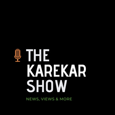 The Karekar Show • A podcast on Spotify for Creators