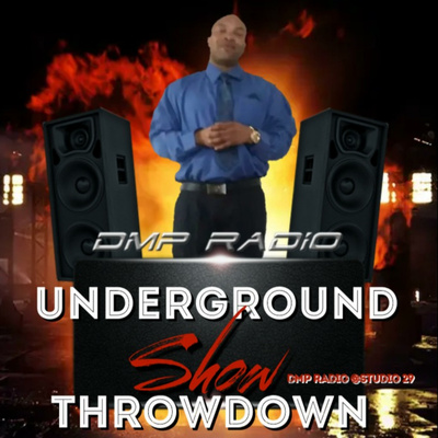 DMP Radio "The Underground Throwdown" • A podcast on Spotify for Creators