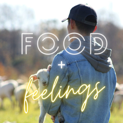 Food + Feelings • A podcast on Spotify for Creators