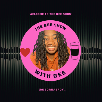 The Gee Show with Gee • A podcast on Spotify for Creators