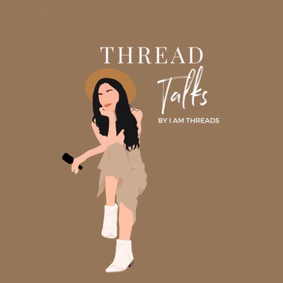 THREAD TALKS • A podcast on Spotify for Podcasters