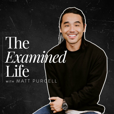 The Examined Life with Matt Purcell • A podcast on Spotify for Creators