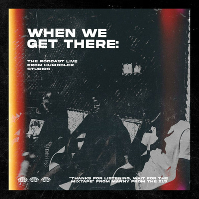 WHEN WE GET THERE - The Podcast • A podcast on Spotify for Creators