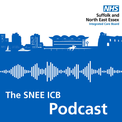 NHS Suffolk and North East Essex ICB Podcast • A podcast on Spotify for ...