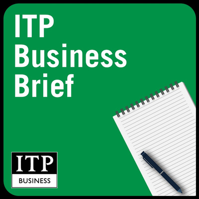 ITP Business Brief • A podcast on Spotify for Creators