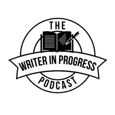 Writer In Progress Podcast • A podcast on Spotify for Creators
