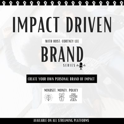 Impact Driven Brand Series • A podcast on Spotify for Creators