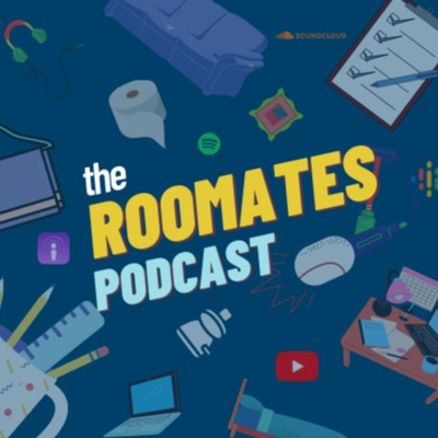 The Roomates Podcast • A podcast on Spotify for Creators