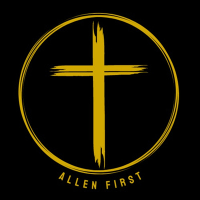 First Baptist Church Allen, Oklahoma • A podcast on Spotify for Podcasters