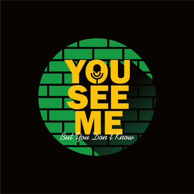You See Me, But You Don't Know • A podcast on Spotify for Creators
