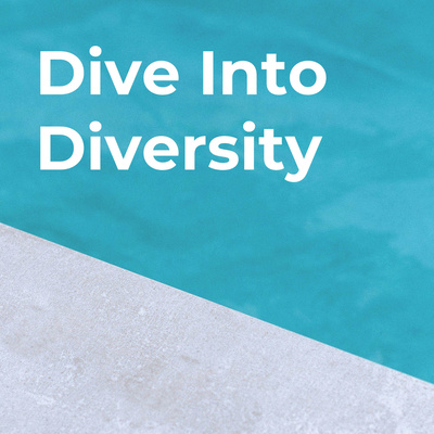 Dive Into Diversity • A podcast on Spotify for Podcasters