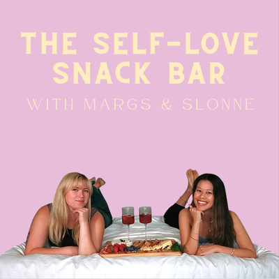 The Self-Love Snack Bar • A podcast on Spotify for Creators