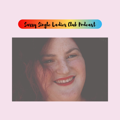 Sassy Single Ladies Club Podcast • A podcast on Spotify for Creators