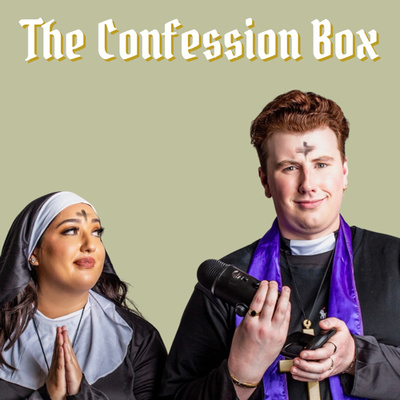 The Confession Box • A podcast on Spotify for Creators