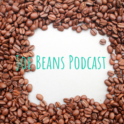 Joe Beans Podcast • A podcast on Spotify for Creators