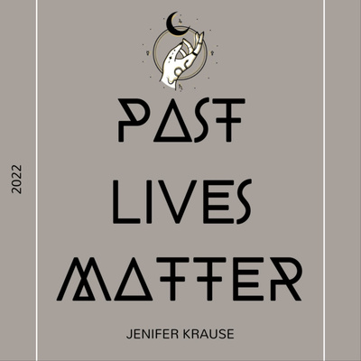 Past Lives Matter Podcast • A podcast on Spotify for Creators