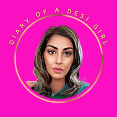 Diary of a Desi Girl • A podcast on Spotify for Creators